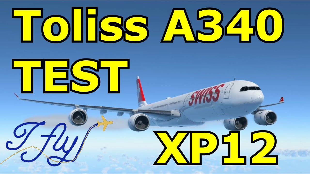 XPLANE 12 | TOLISS A 340 - 600 | TEST | FLIGHT TO MALLORCA - YouTube