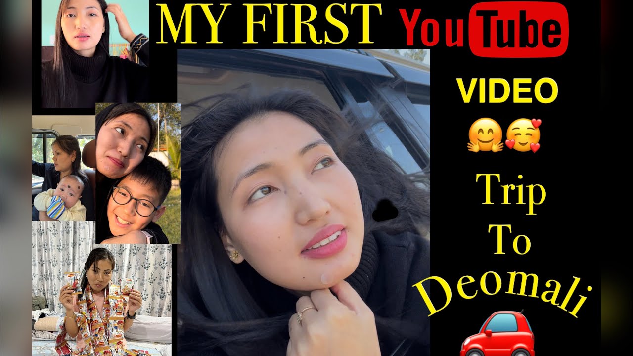 My First vlog|| Trip to Deomali|| Tirap District||Arunachal Pradesh📍 - YouTube
