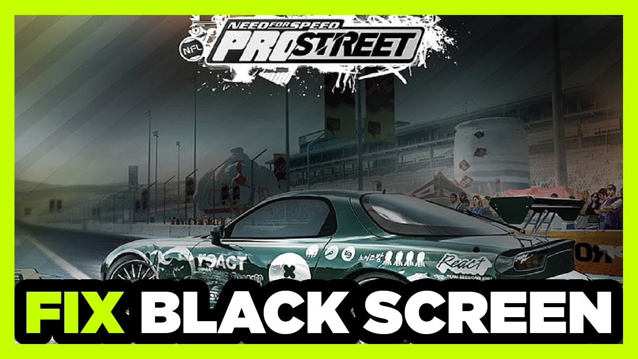 How to FIX Need for Speed ProStreet Black Screen! - YouTube