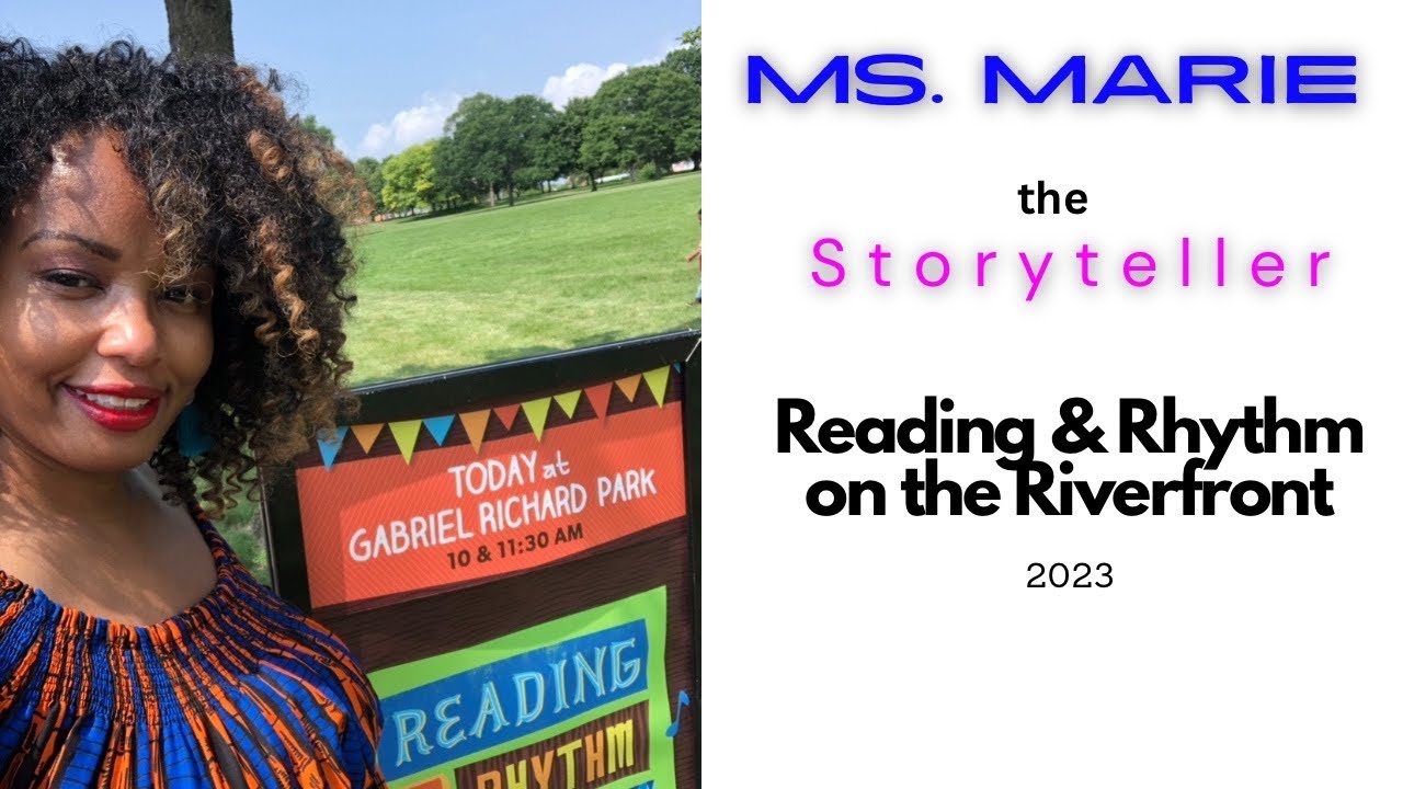 Ms. Marie The Storyteller- 2023 Reading and Rhythm on the Riverfront ...