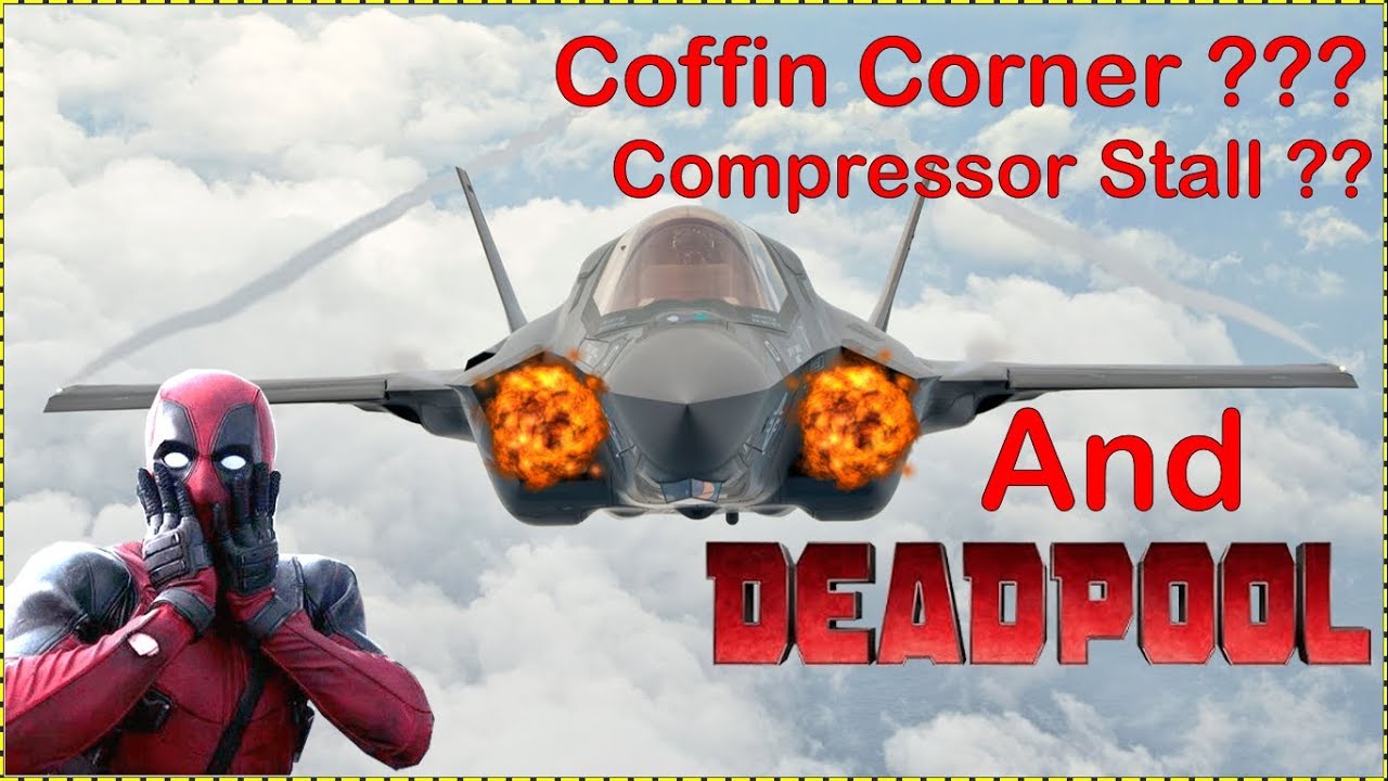 Coffin Corner, Compressor Stall And DEADPOOL - YouTube