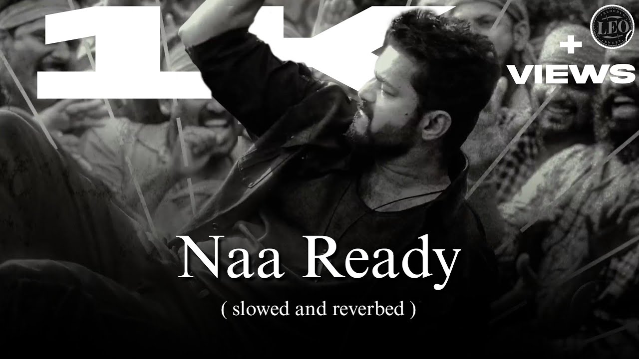 Naa Ready - LEO | Thalapathy Vijay, Anirudh Ravichander [slowed+reverb ...