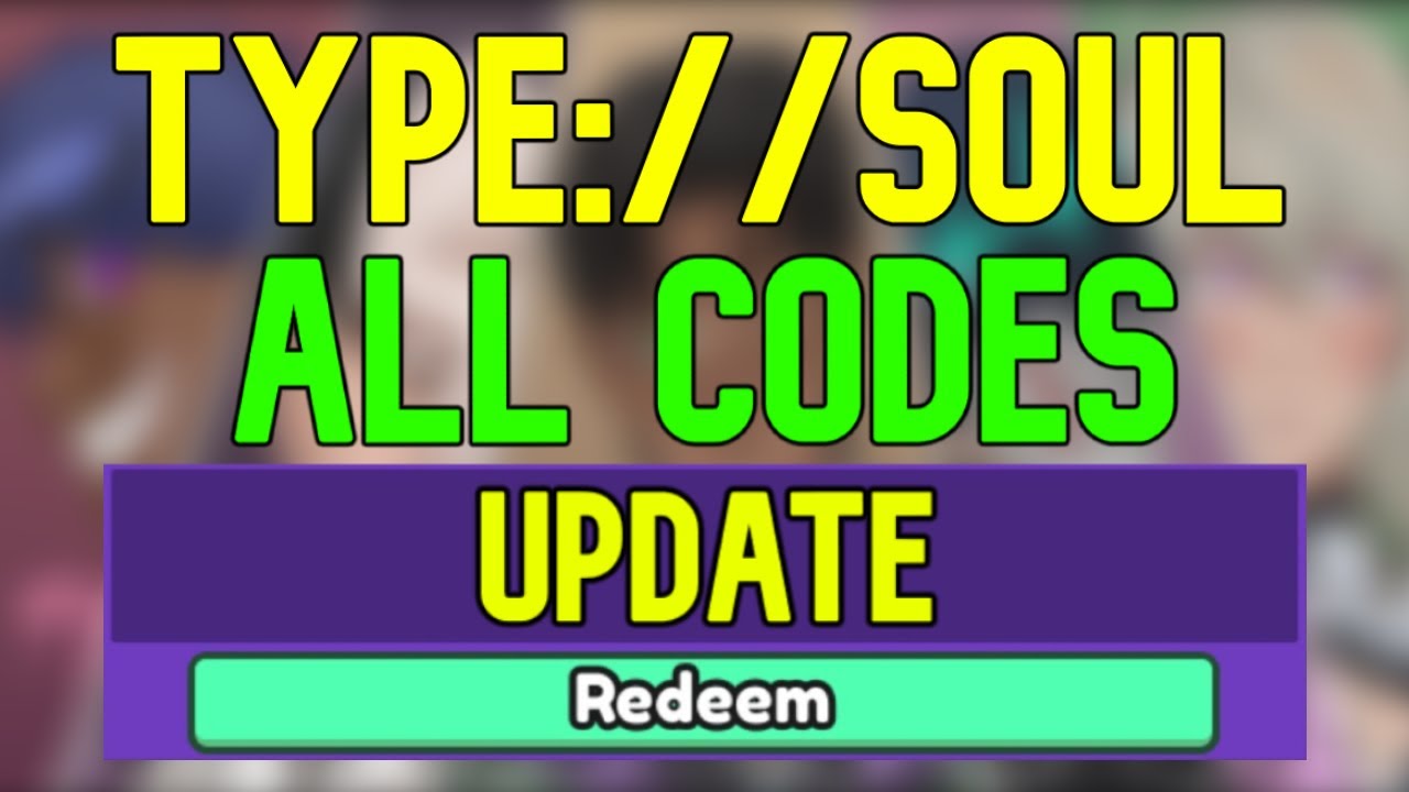 New Type Soul Codes | Roblox TYPE://SOUL Codes (November 2023) - YouTube