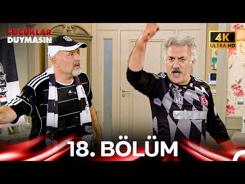 Çocuklar Duymasın 18. Bölüm (4K)