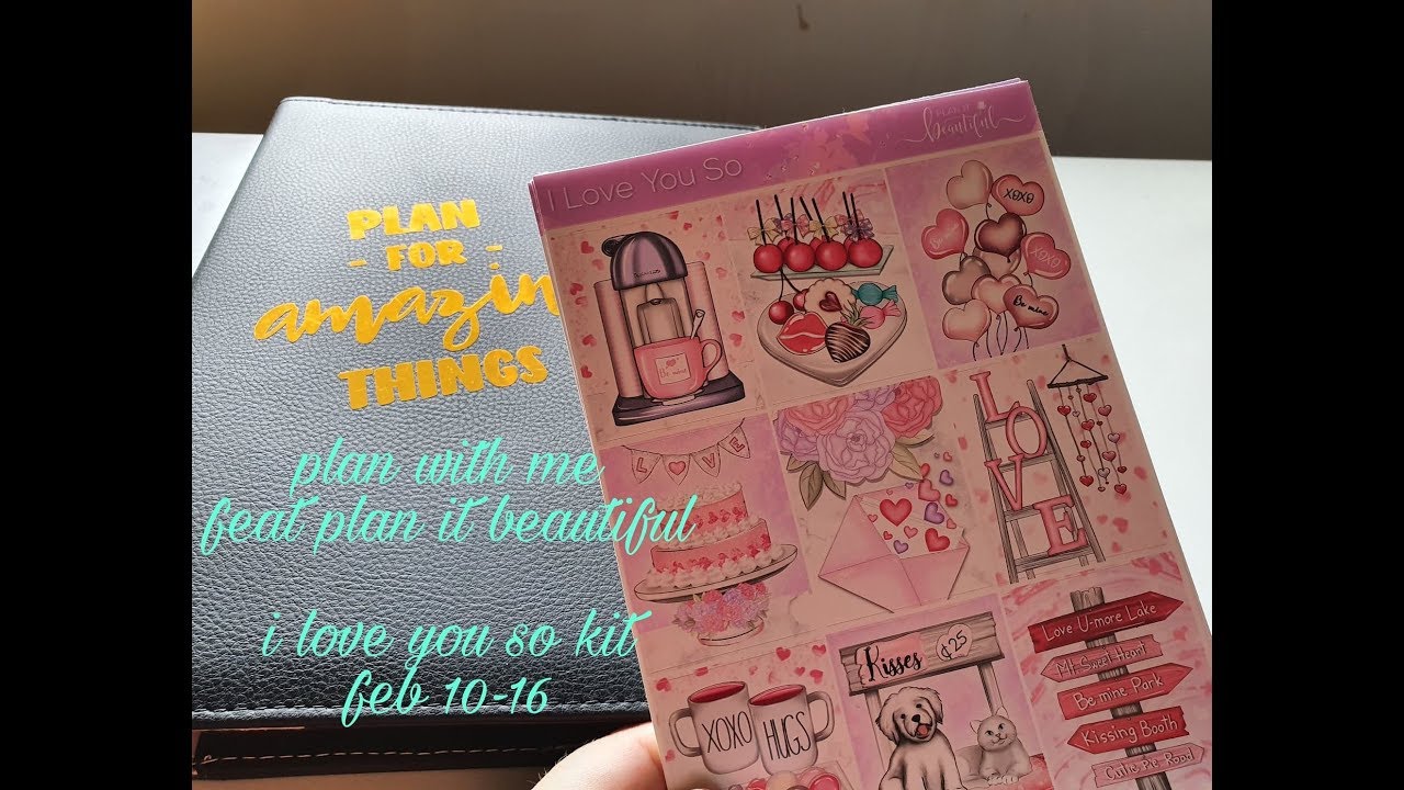 Plan with me feat plan it beautiful i love you so kit feb 10-16 - YouTube