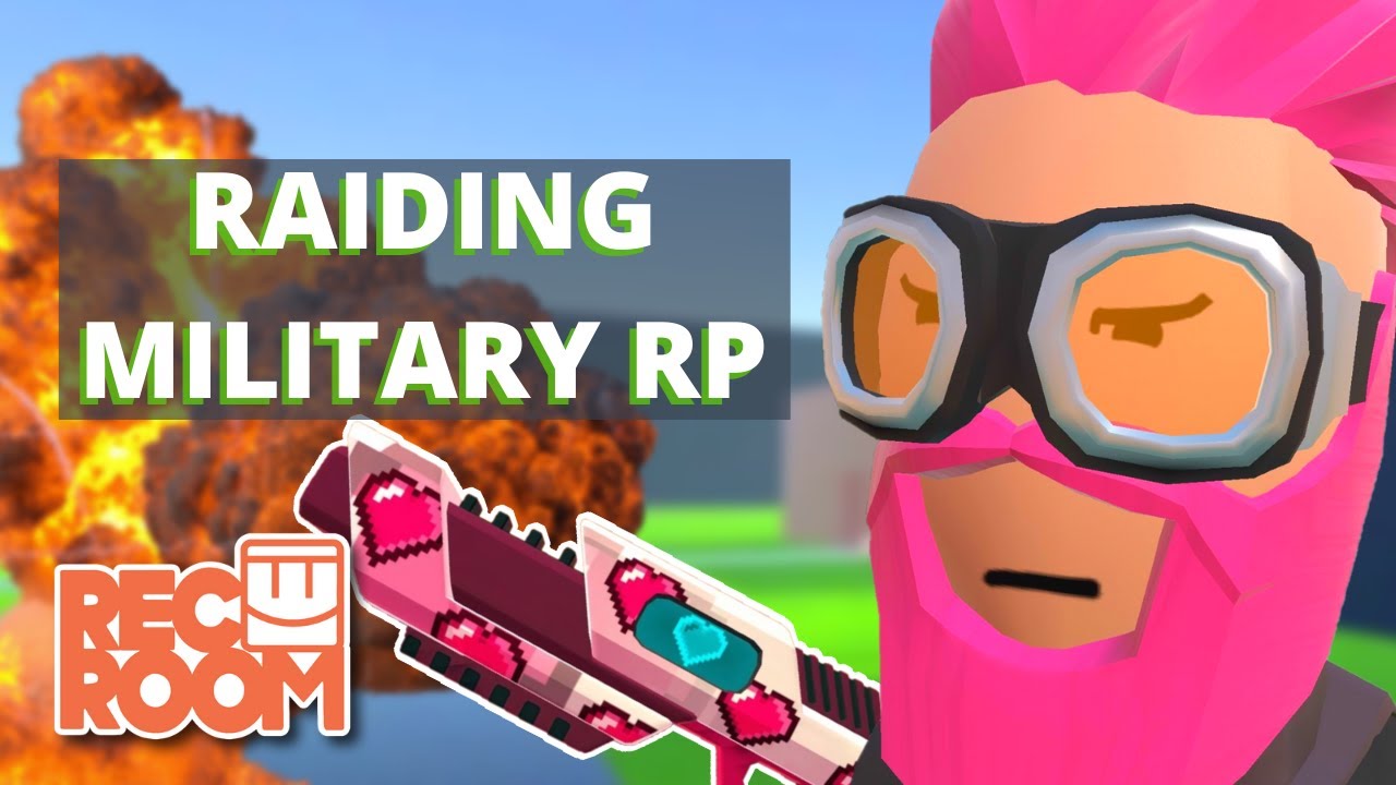 Raiding Military RP | Rec Room - YouTube