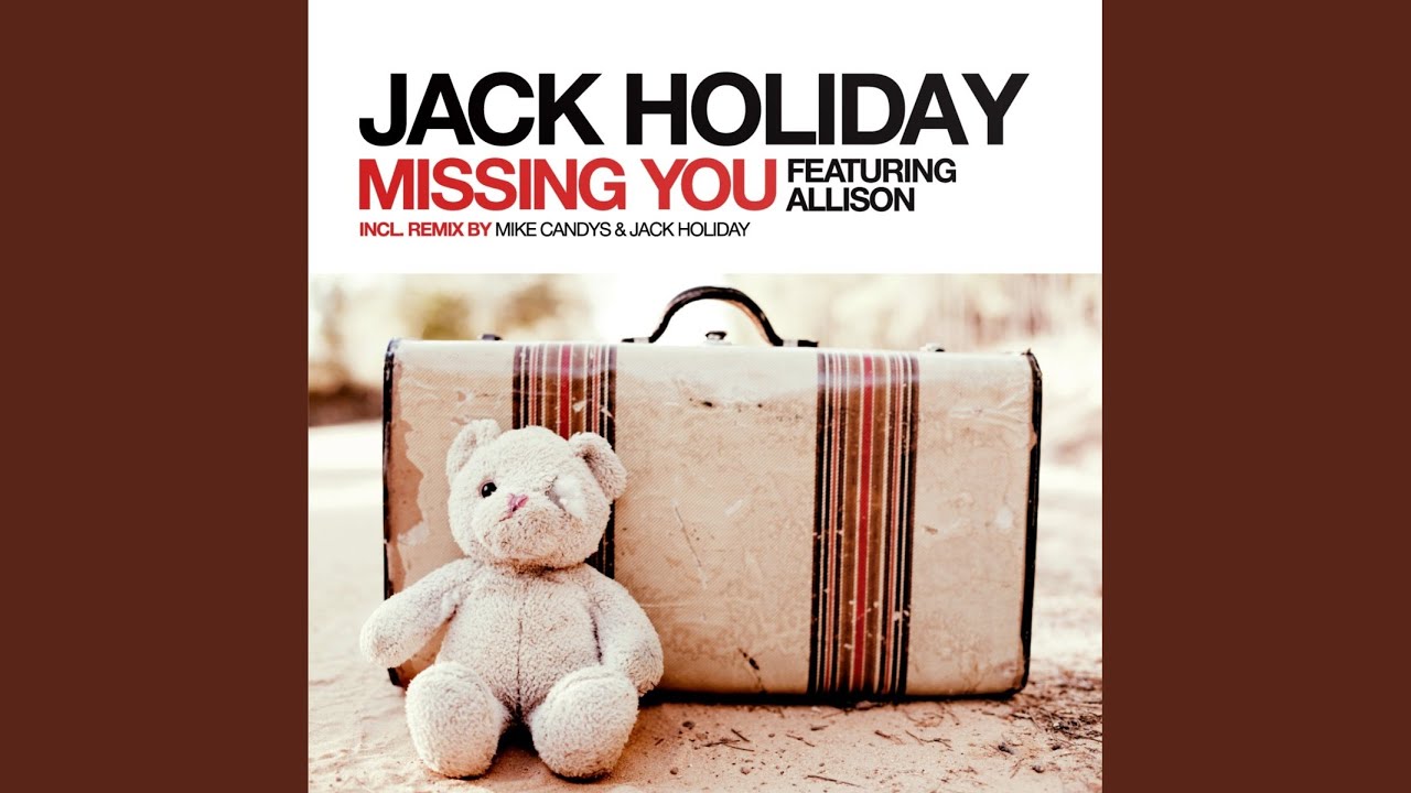 Missing You (Mike Candys & Jack Holiday Remix) - YouTube Music