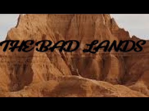 The "Bad Lands" - YouTube