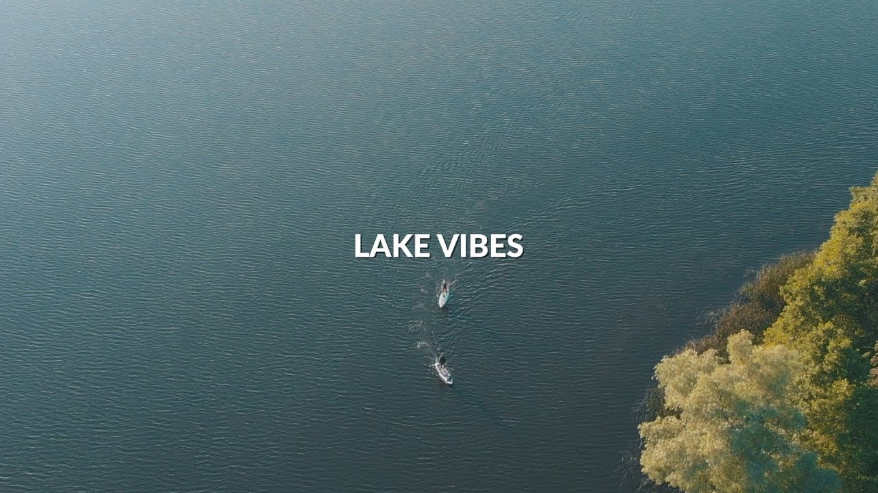 LAKE VIBES | Cinematic video - YouTube