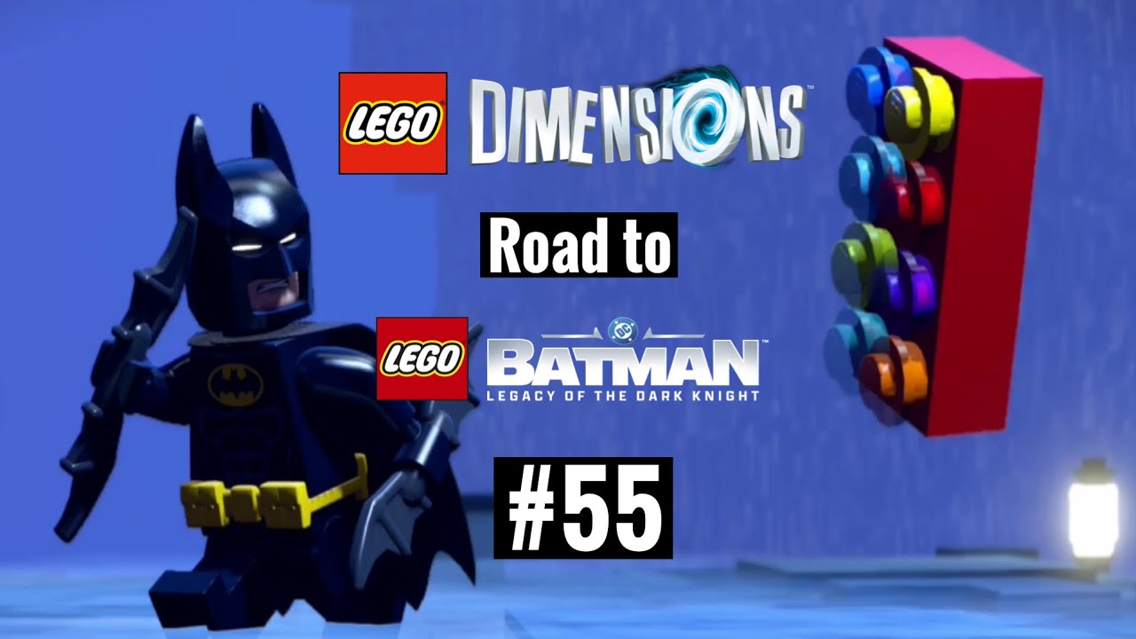 Road to Lego Batman Legacy of The Dark Knight - Walkthrough - Part 55 ...