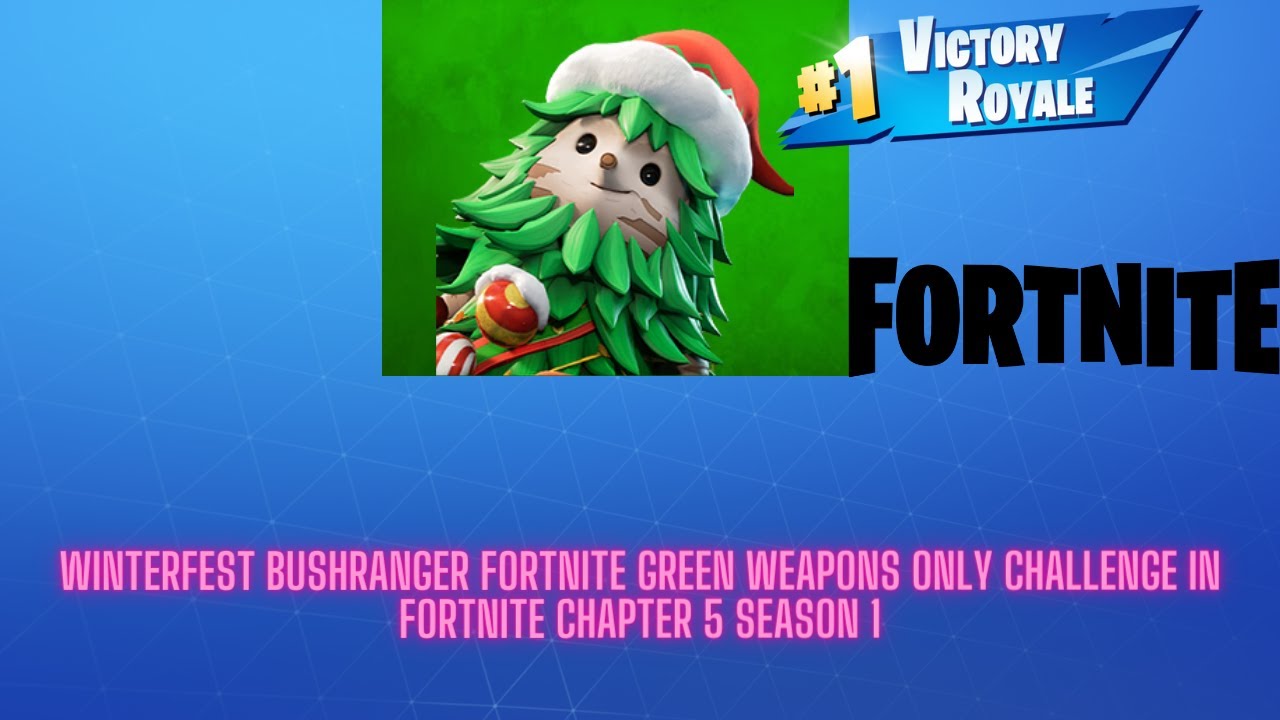 winterfest bushranger fortnite green weapons only challenge in Fortnite ...