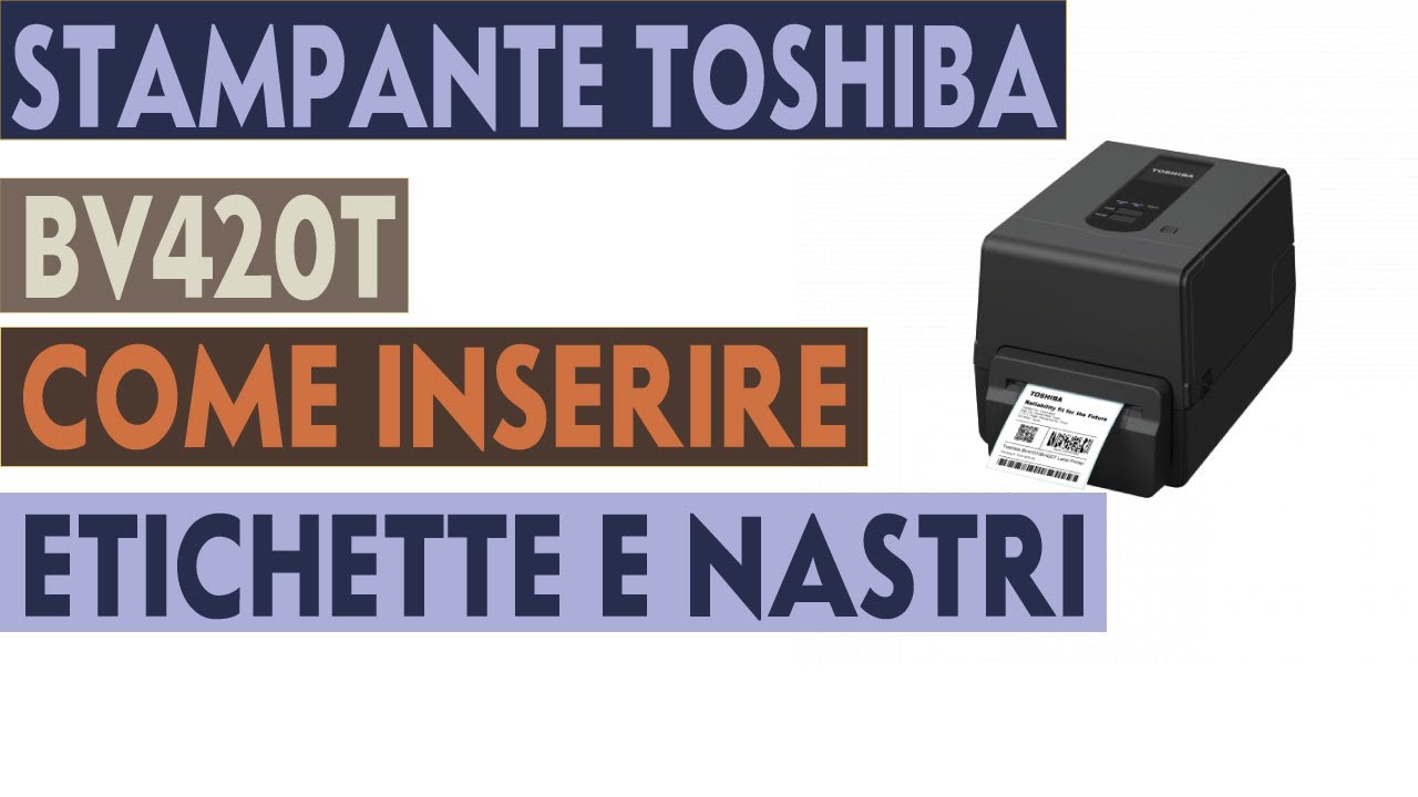 TOSHIBA BV420T COME INSERIRE ETICHETTE E NASTRI - YouTube