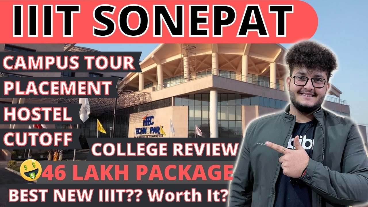 IIIT SONEPAT | 46 LAKHS PACKAGE😱| BEST NEW IIIT IN INDIA?😍| Placement | Hostel| College Review ...