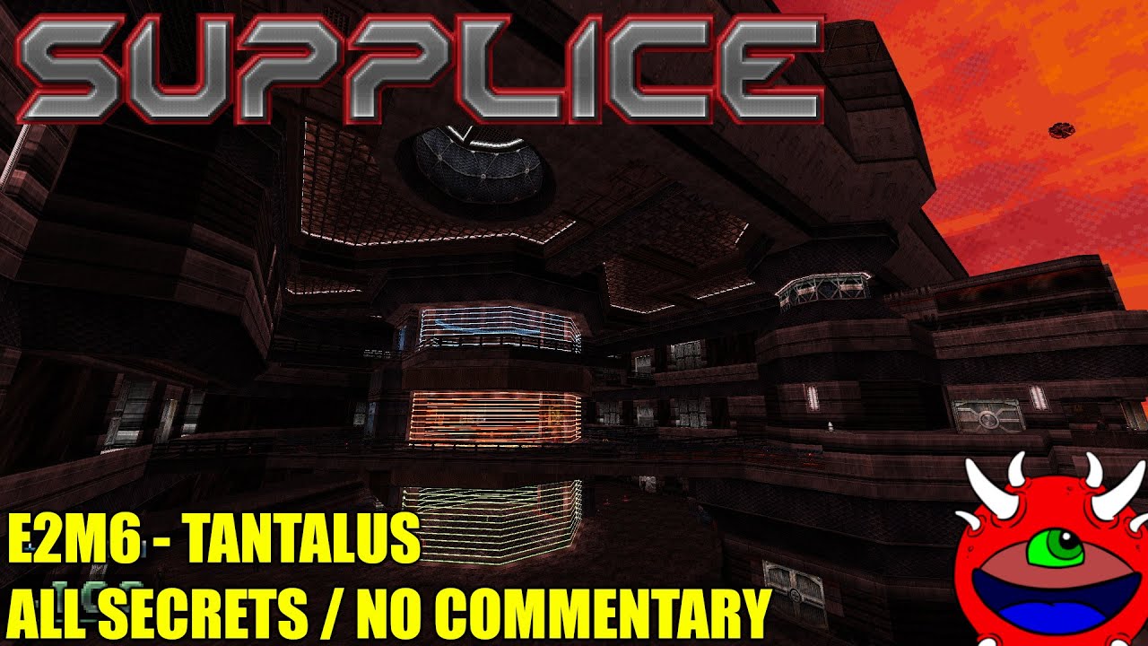 Supplice (Early Access) - E2M6 Tantalus - All Secrets No Commentary ...