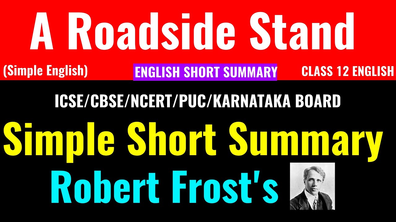 A Roadside Stand-Class 12 CBSE English Poem Simple Short Summary-Robert ...