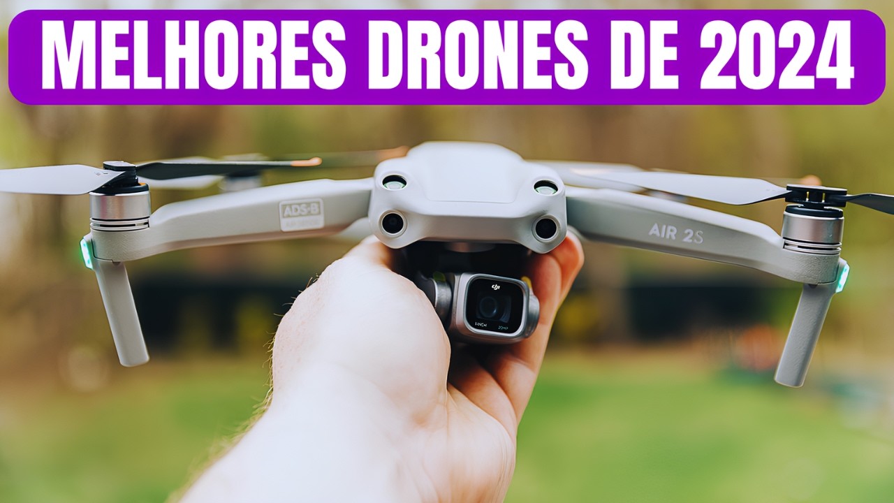 Top 7 Melhores Drones em 2024 - de 200 até 6000 reais (Guia Completo ...