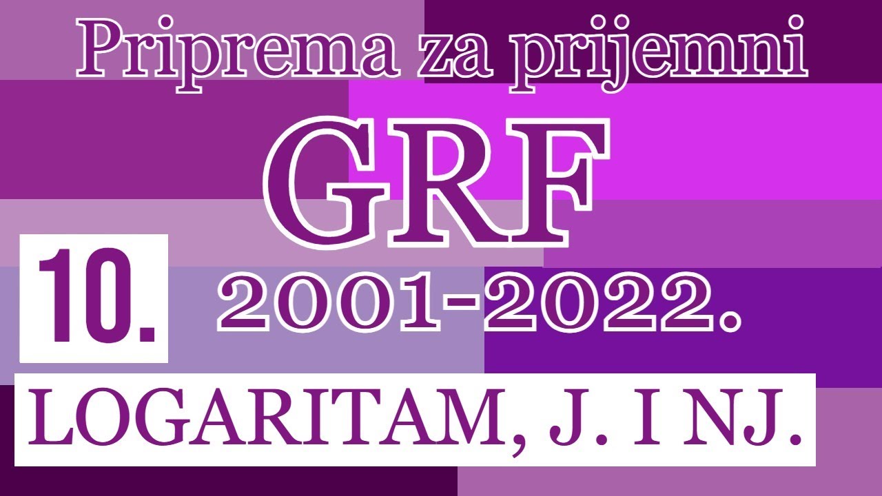 Logaritam, jednačine i nejednačine - Lekcija 10 - Priprema za prijemni - GRF - YouTube
