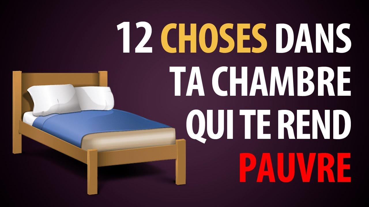 12 Choses à Enlever de ta Chambre Elles Attirent la Pauvreté - YouTube