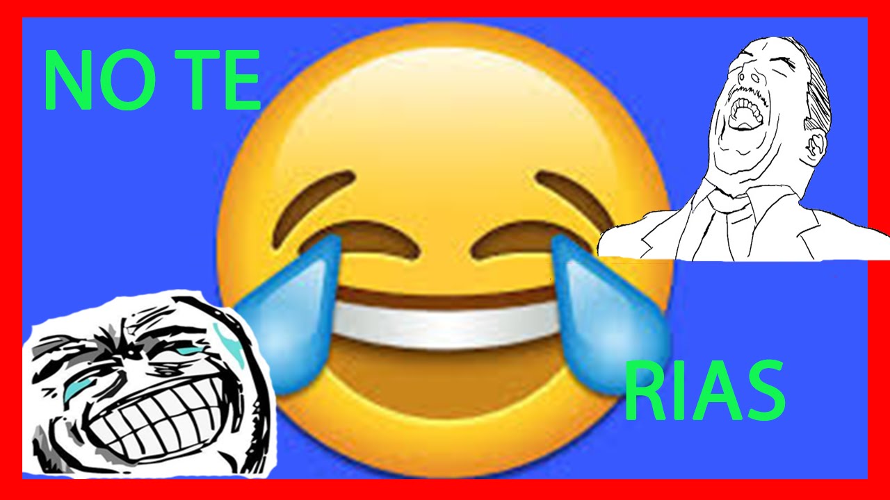 NO TE RIAS #2 - YouTube