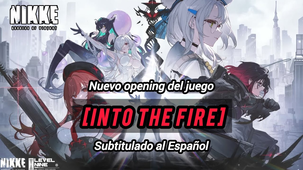 GODDESS OF VICTORY: NIKKE [Into the Fire] Opening 2, Subtitulada al Español