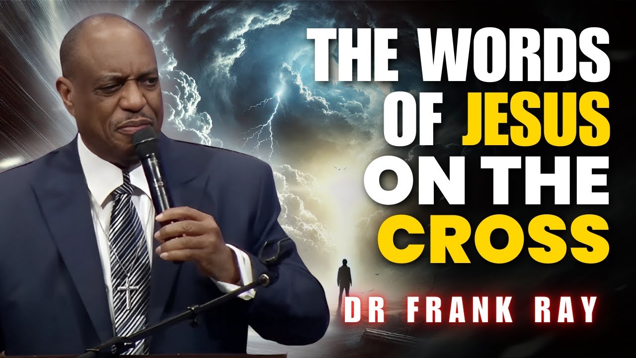 Dr. Frank E. Ray Sermons - Unveiling Christ's Victory on the Cross ...