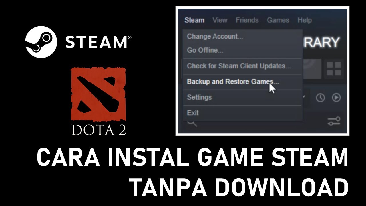 Cara Instal Dota 2 Steam Games tanpa Download | How to Backup and ...