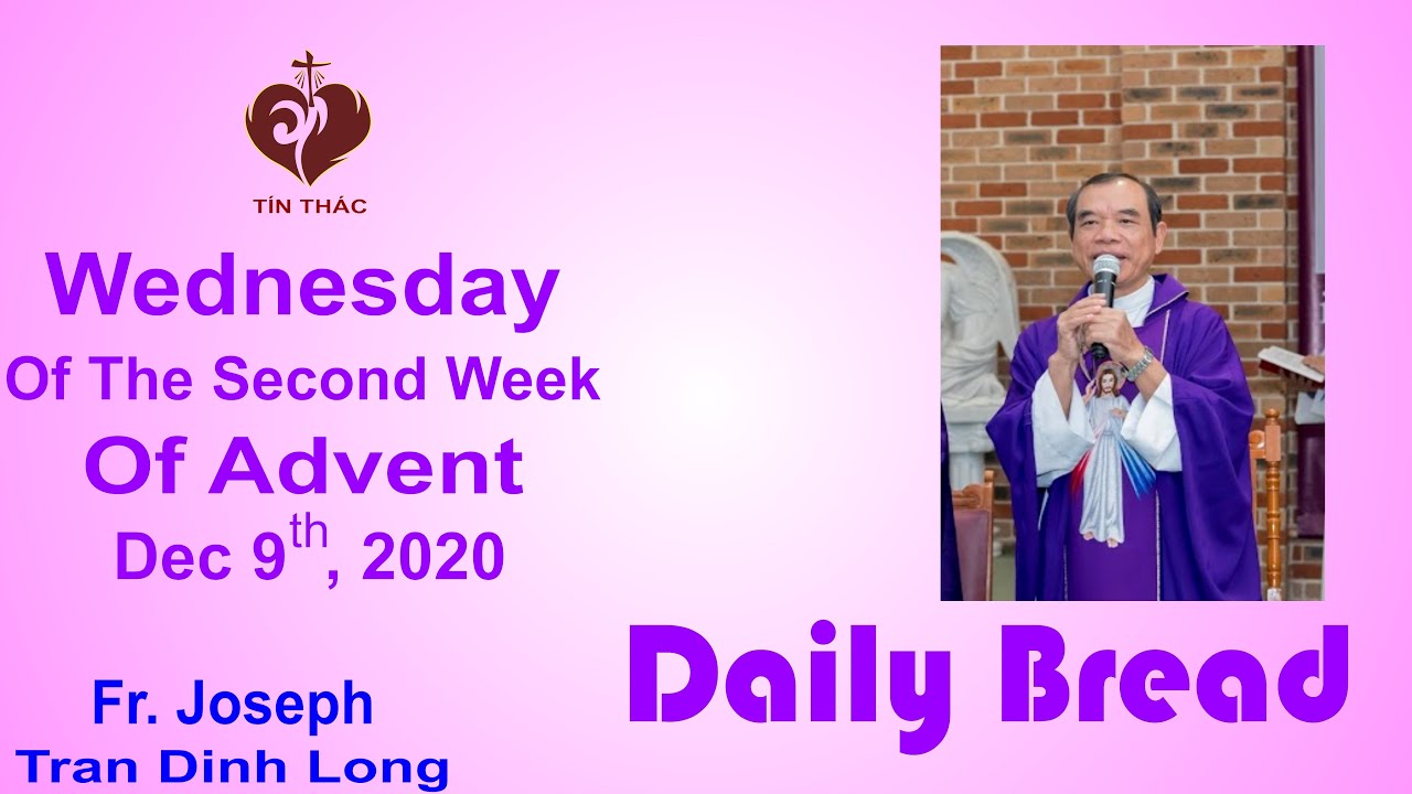 Daily Bread Wednesday December 9th - 2020 Fr. Joseph Tran Dinh Long ...
