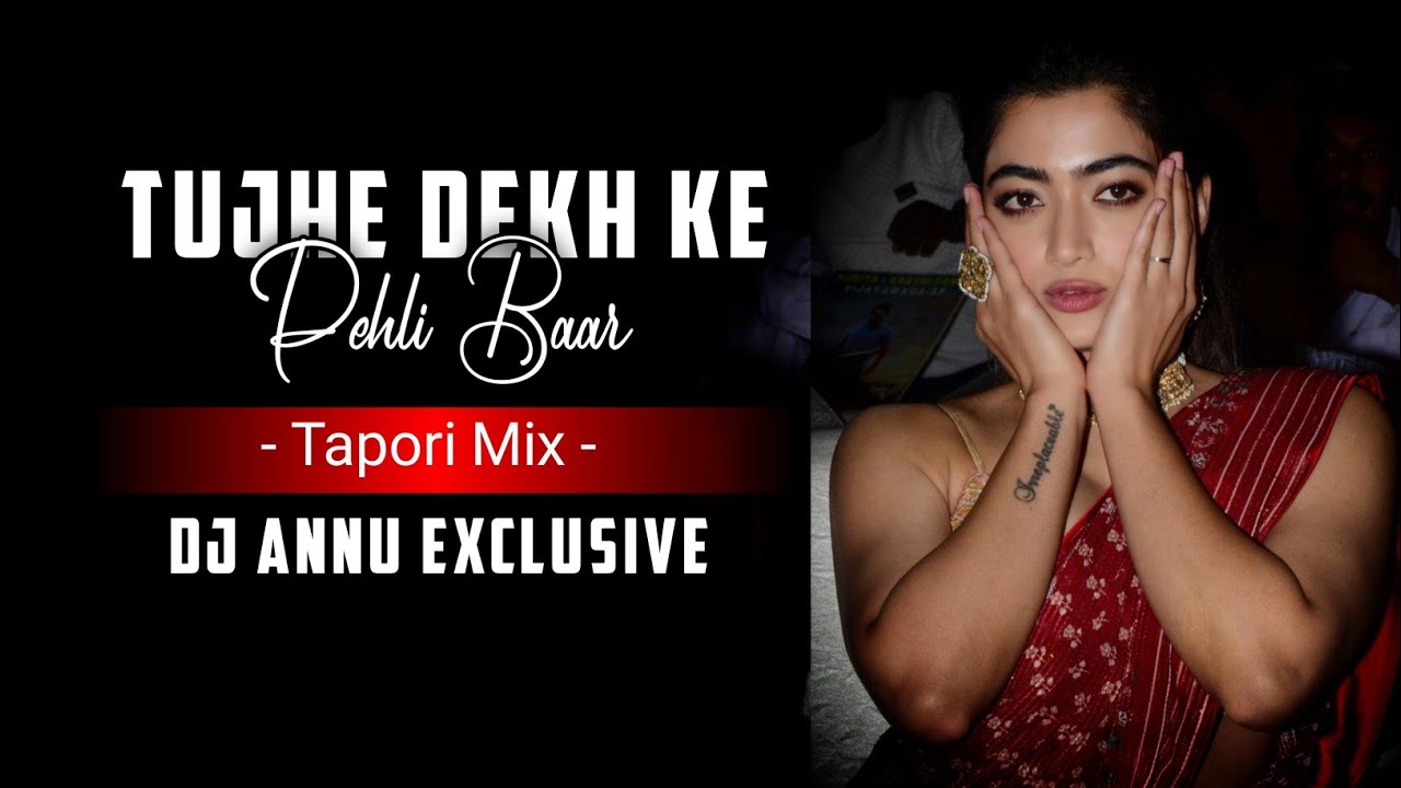 Tujhe Dekh Ke Pehli Baar - Insta Viral Song || Tapori Mix || Dj Annu ...