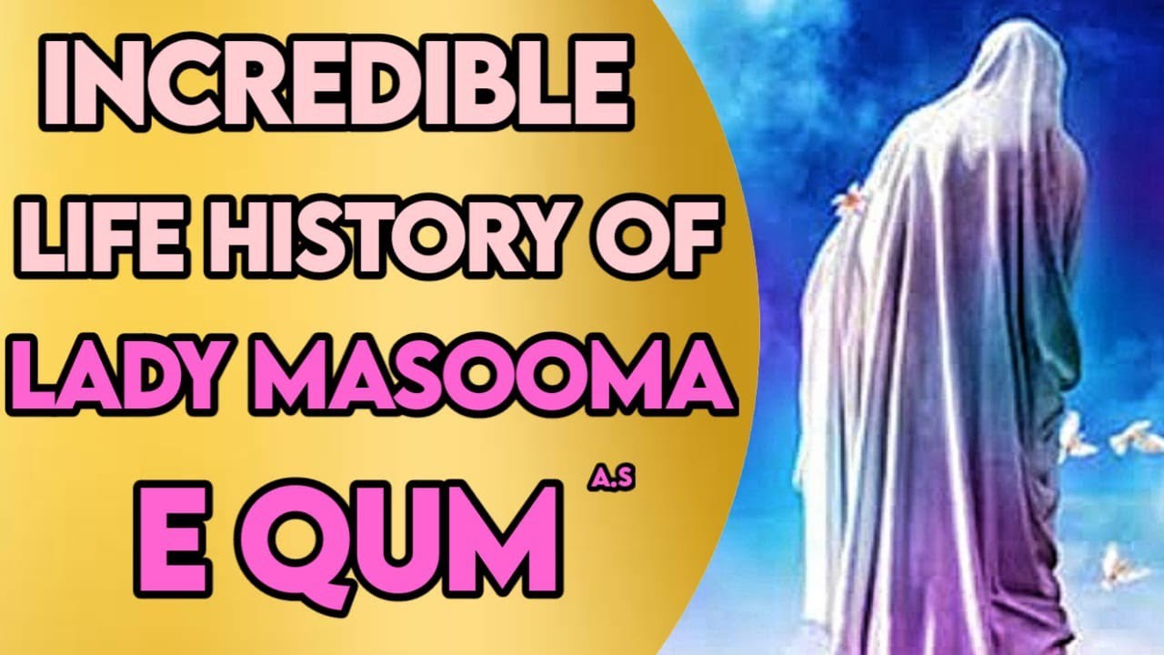 All About Bibi Fatima Masooma e Qum | Wiladat | Masooma e Qum s.a ...