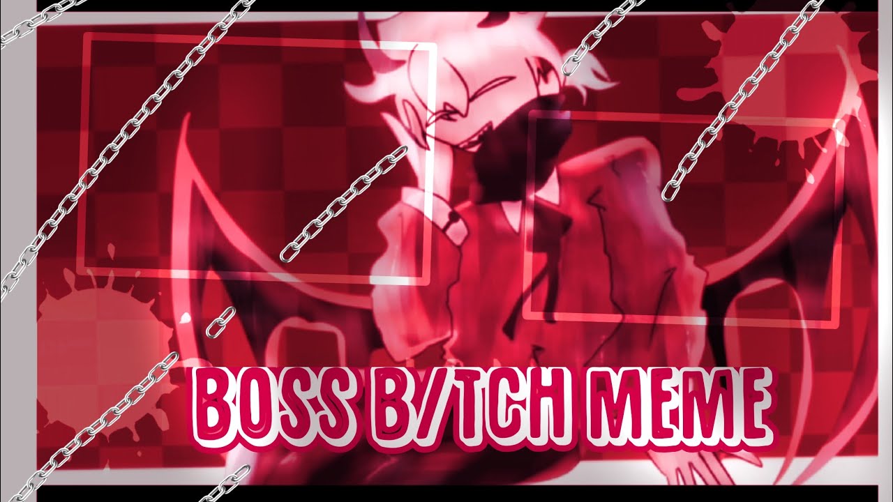 Boss B/tch Meme | Animation Meme | Selever mfm - YouTube