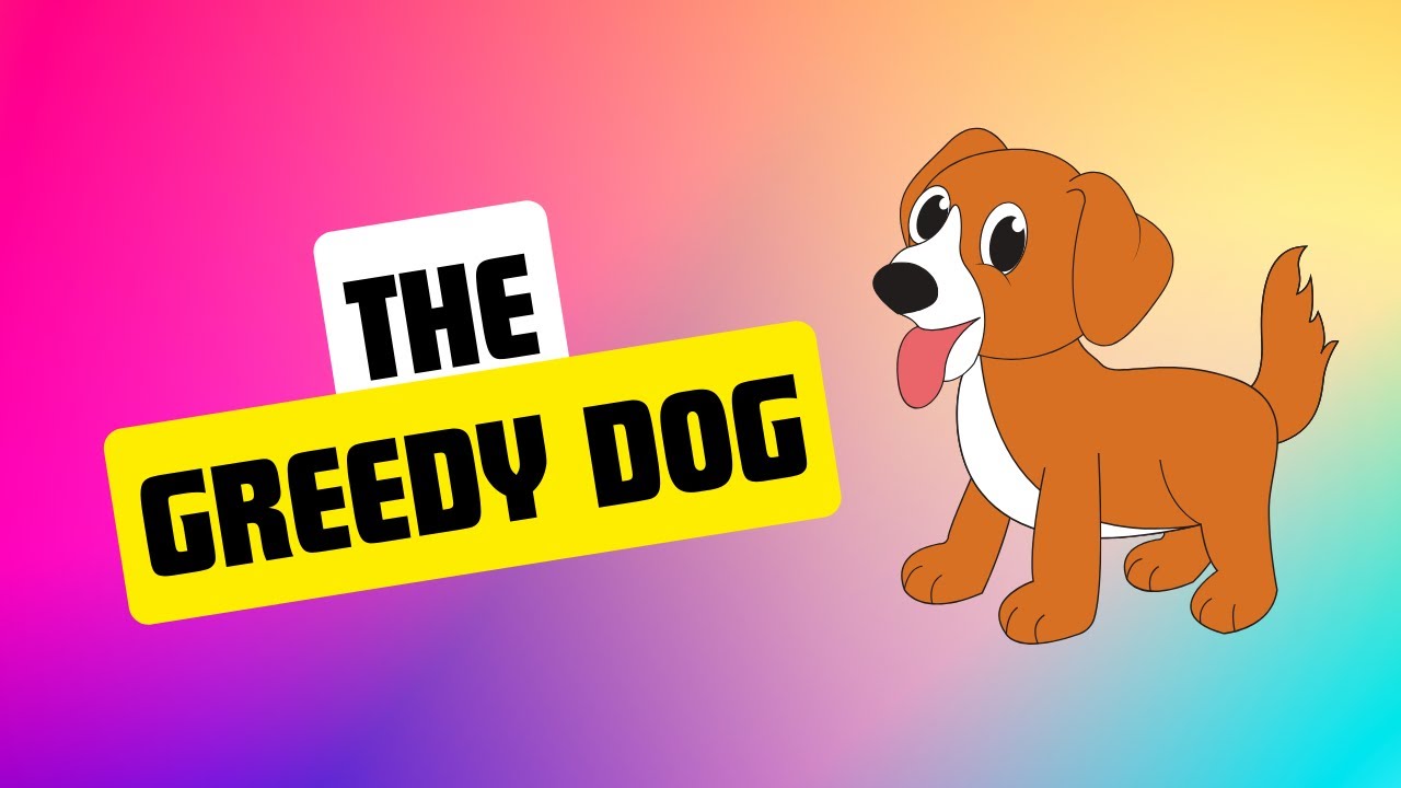 The Greedy dog - YouTube