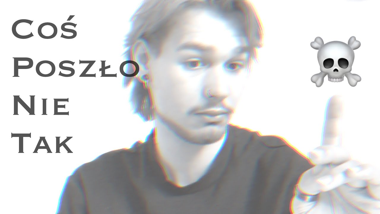 COŚ POSZŁO NIE TAK 💀 - YouTube