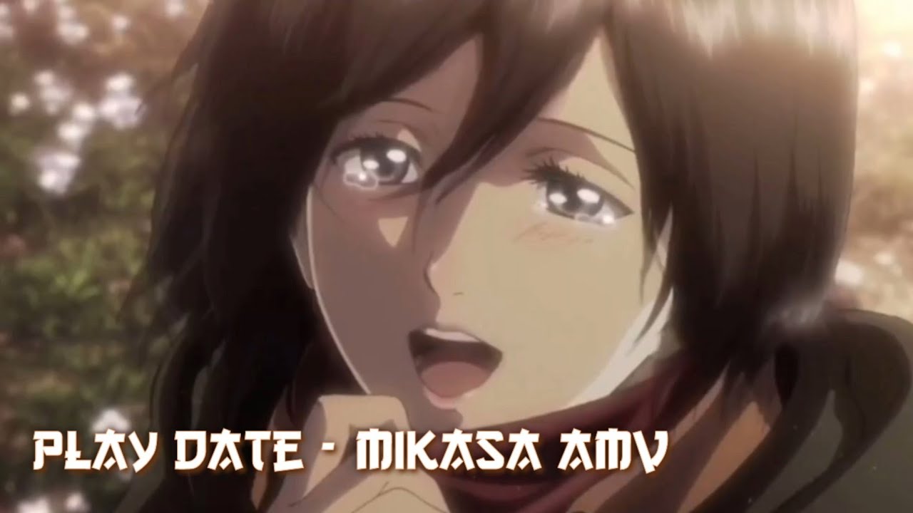 Play Date - Mikasa Ackerman AMV - YouTube
