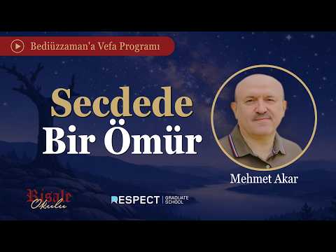 Bediüzzaman'a Vefa Programı | Secdede Bir Ömür | Mehmet Akar