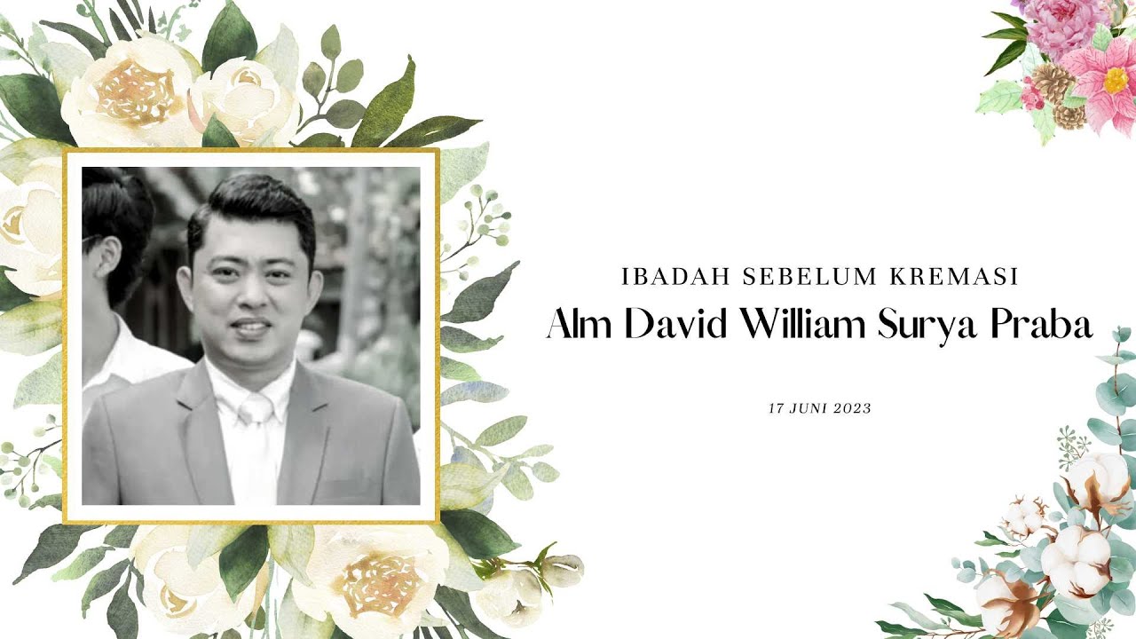 Ibadah Sebelum Kremasi Alm David William Surya Praba | 17 Juni 2023 ...