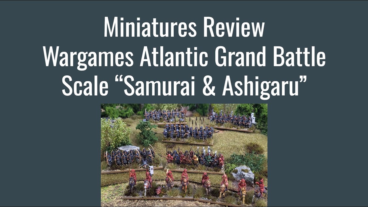 Miniatures Review - Wargames Atlantic 10mm "Samurai & Ashigaru” - YouTube
