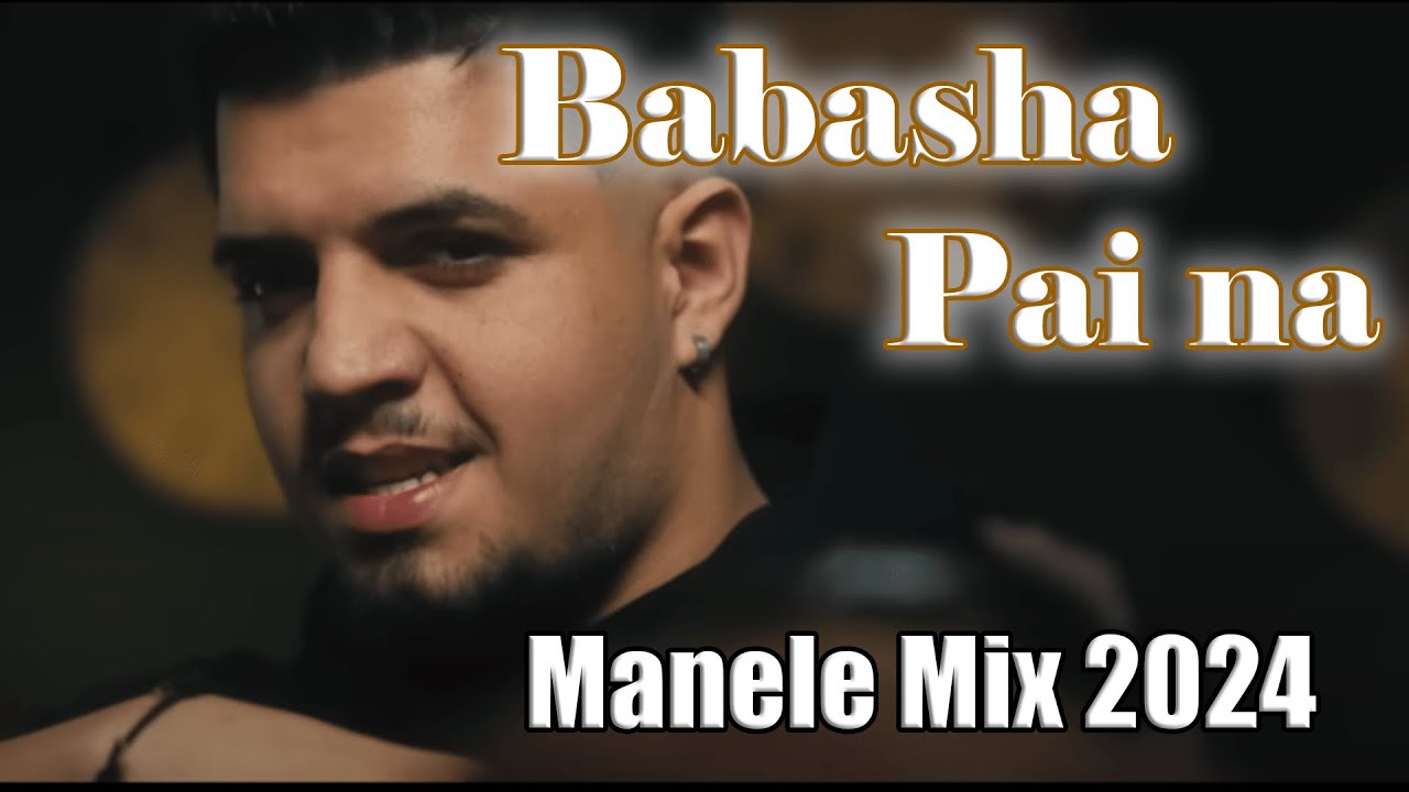 Babasha Pai na | Manele hit Colaj 2024 #manele #trending #muzica # ...