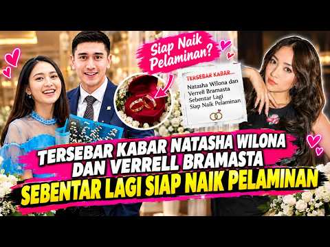 Langkah Kian Mantap! Tersebar Kabar Natasha Wilona dan Verrell Bramasta Sebentar Lagi Siap Naik Pela