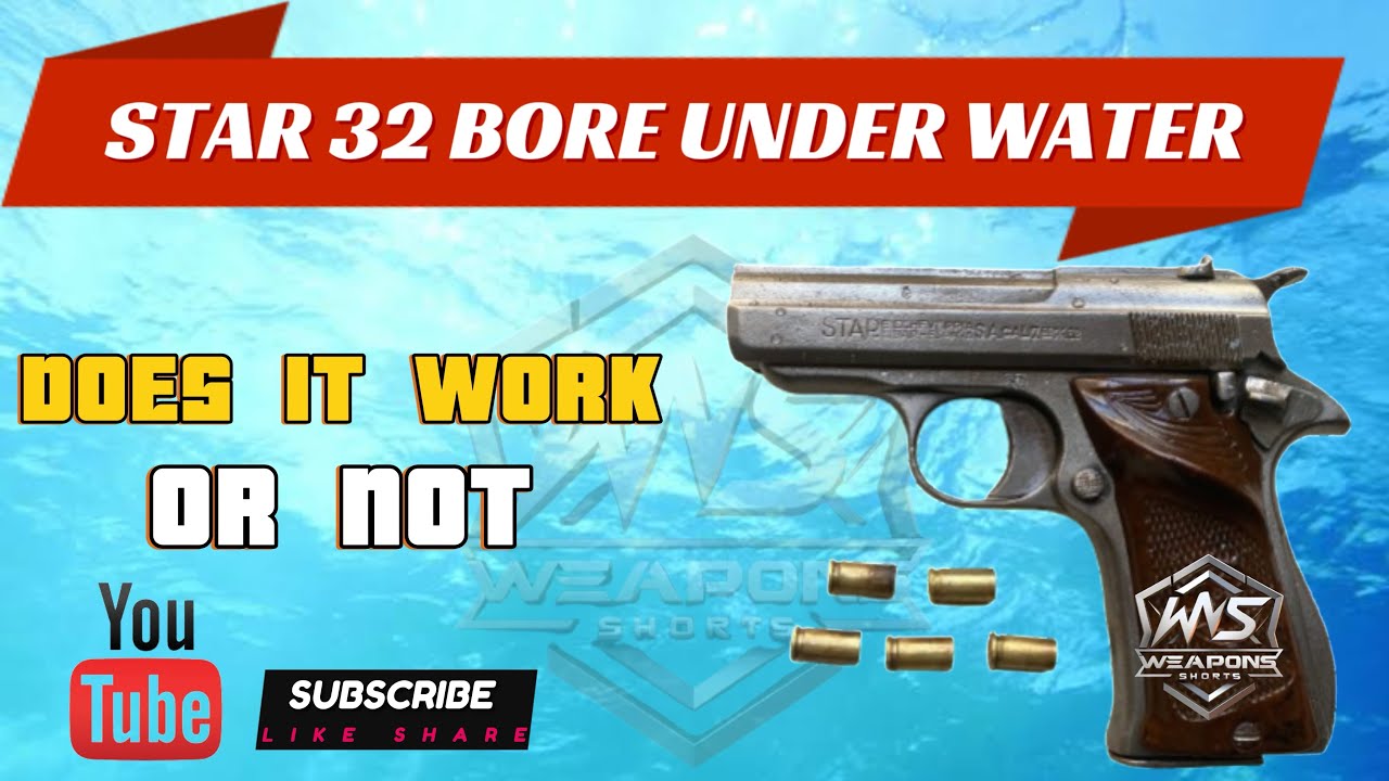 Star 32 Bore Pistol Under Water | Does It Work Or Not | Weapons Shorts ...
