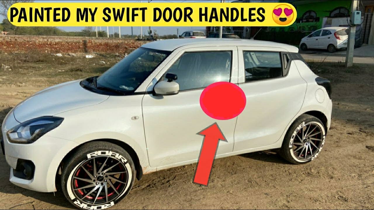 FINALLY PAINTED MY SWIFT DOOR HANDLES 🔥 बन गई ना TOP MODEL 😍 - YouTube