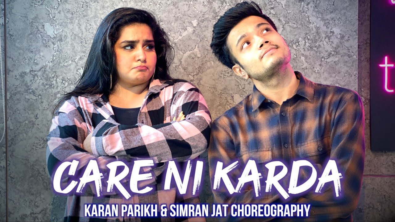 Care Ni Karda | Karan Parikh & Simran Jat Choreography - YouTube
