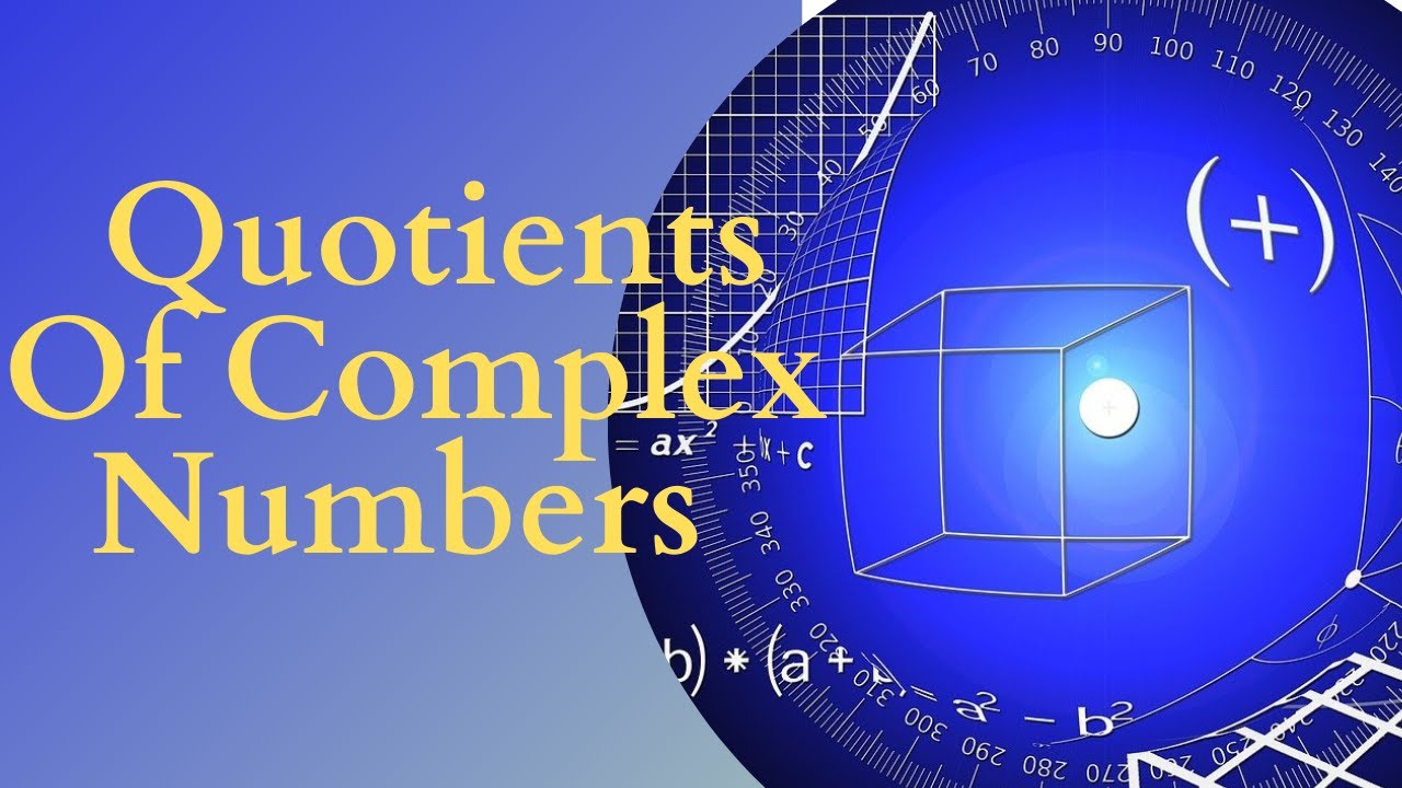 Quotients Of Complex Numbers #2021 - YouTube