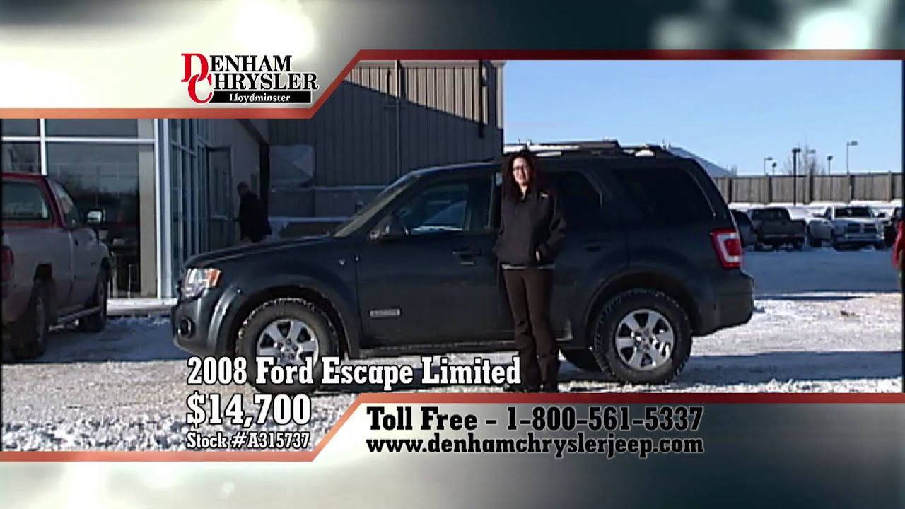 Denham Chrysler TV Ad Featuring Crystal:2008 Ford Escape Limited 4x4 ...
