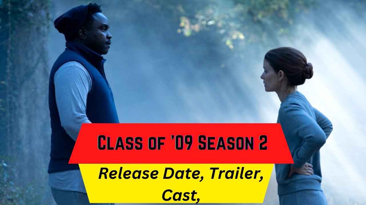 Class of ’09 Season 2 Release Date | Trailer | Cast | Expectation ...