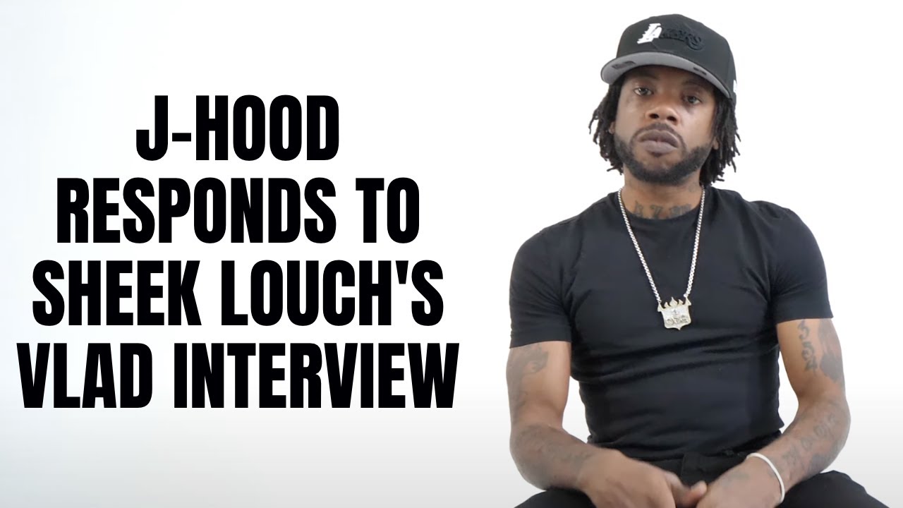J-Hood Responds To Sheek Louch's Vlad Interview [Part 7] - YouTube