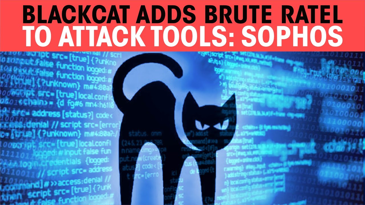 BlackCat Adds Brute Ratel to Attack Tools: Sophos - YouTube
