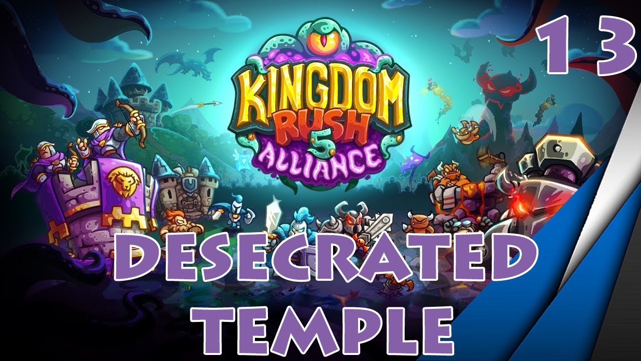 Kingdom Rush 5: Alliance - 13. Desecrated Temple - Normal - 3 Stars (PC ...