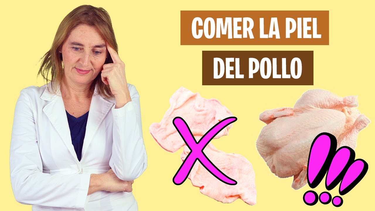 ESTO TE PASARÁ SI COMES la PIEL del POLLO | Comer piel del pollo ...