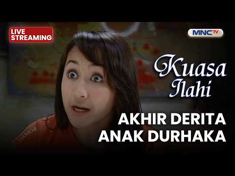 🔴AKHIR DERITA ANAK DURHAKA | LIVE KUASA ILAHI | 24 FEBRUARI 2026