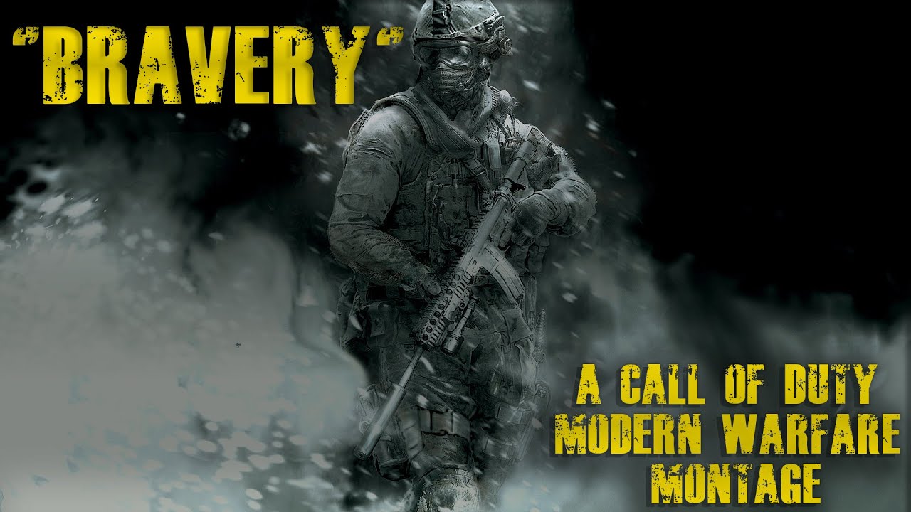 "Bravery" A Call Of Duty Modern Warfare Montage - YouTube